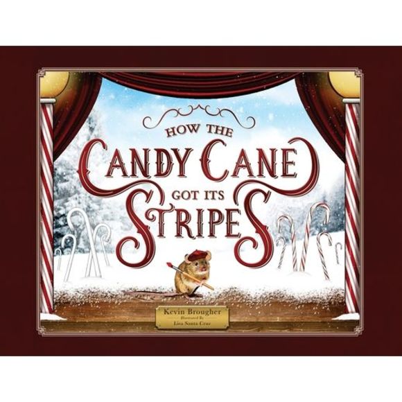 Kevin Brougher | Other | How The Candy Cane Got Its Stripes A Christmas ...